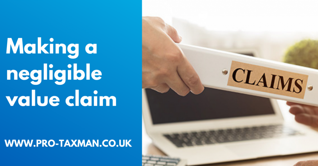 Making a negligible value claim - Pro - Taxman