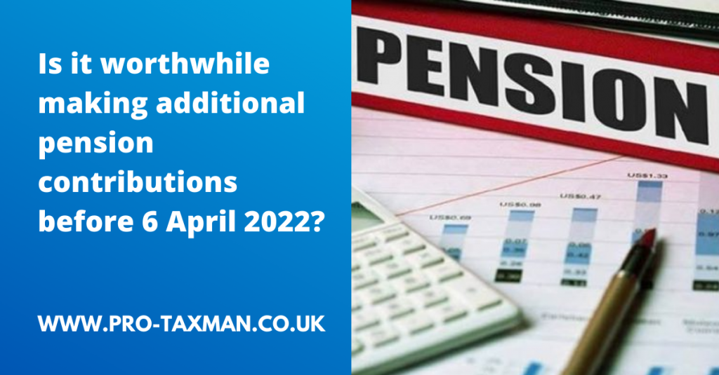 Is it worthwhile making additional pension contributions before 6 April ...