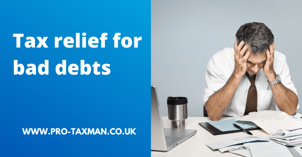 Tax relief for bad debts - Pro - Taxman
