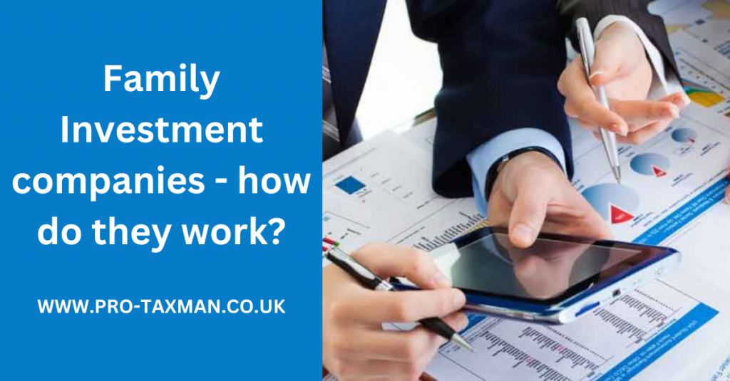 Family Investment companies - how do they work? - Pro - Taxman