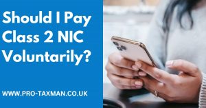Should I pay Class 2 NIC voluntarily? - Pro - Taxman