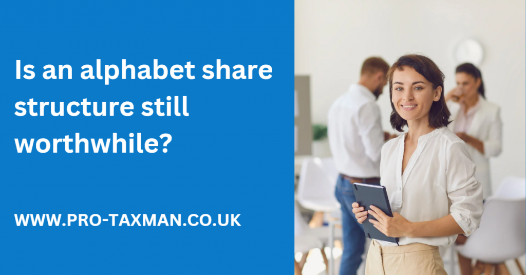 Is an alphabet share structure still worthwhile? - Pro - Taxman