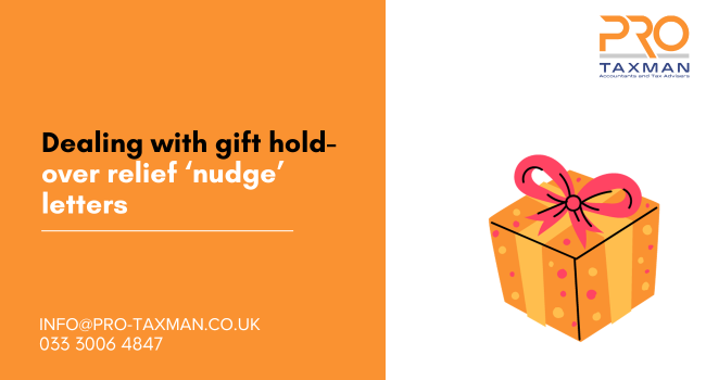 Dealing with gift hold-over relief ‘nudge’ letters - Pro - Taxman