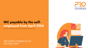 NIC payable by the self-employed from April 2024 - Pro - Taxman